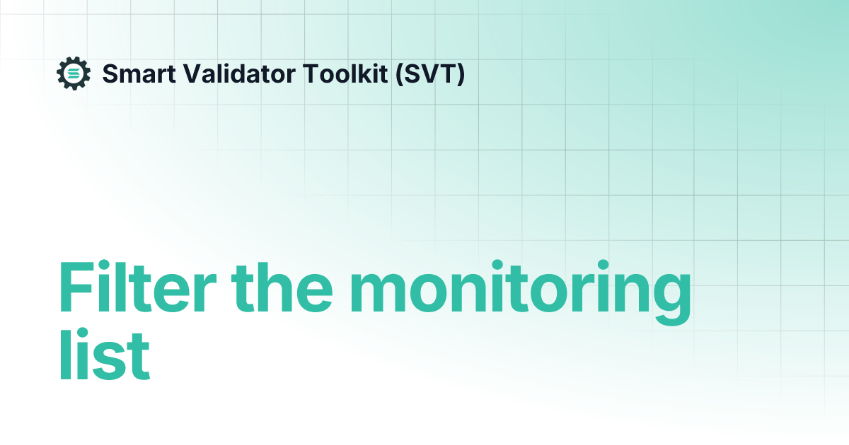 Filter the monitoring list | Smart Validator Toolkit (SVT)