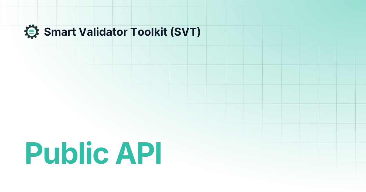 Public API | Smart Validator Toolkit (SVT)